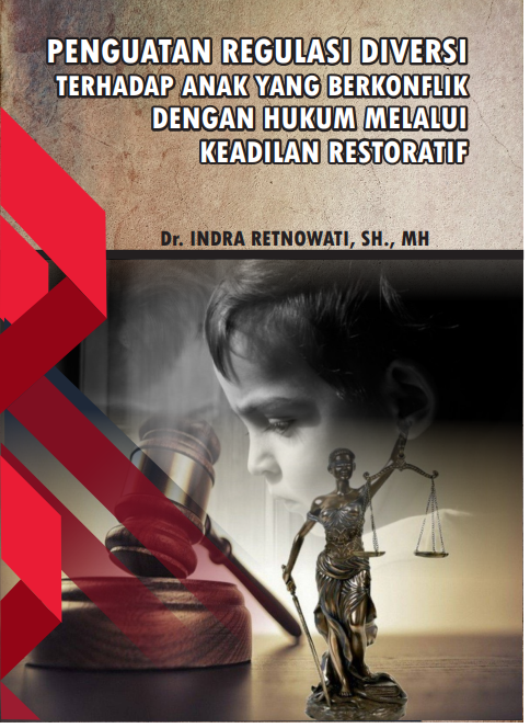 Regulasi Diversi Terhadap Anak yang Berkonflik dengan Hukum Melalui Keadilan Restoratif - Ciprinus